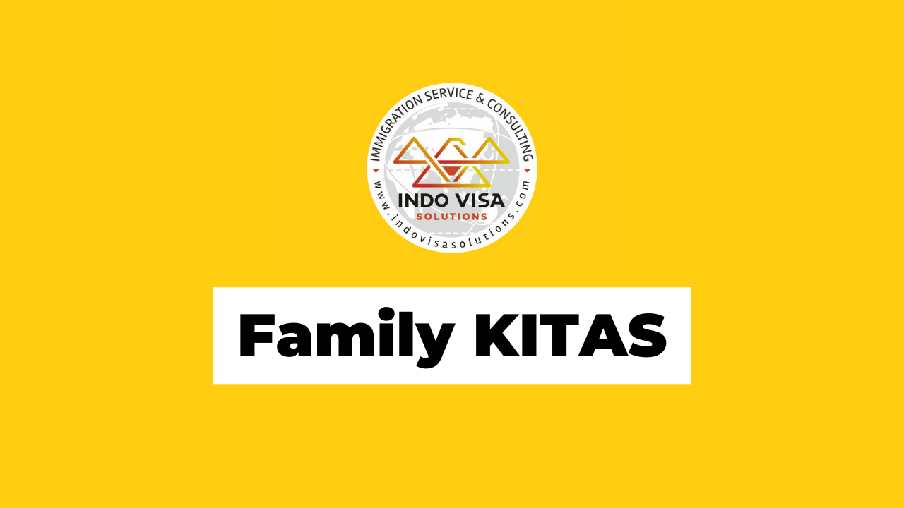 Family KITAS - INDO VISA SOLUTIONS